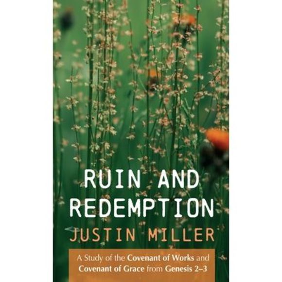 Justin Miller | Other | Ruin And Redemption A Study Of The Covenant Of ...